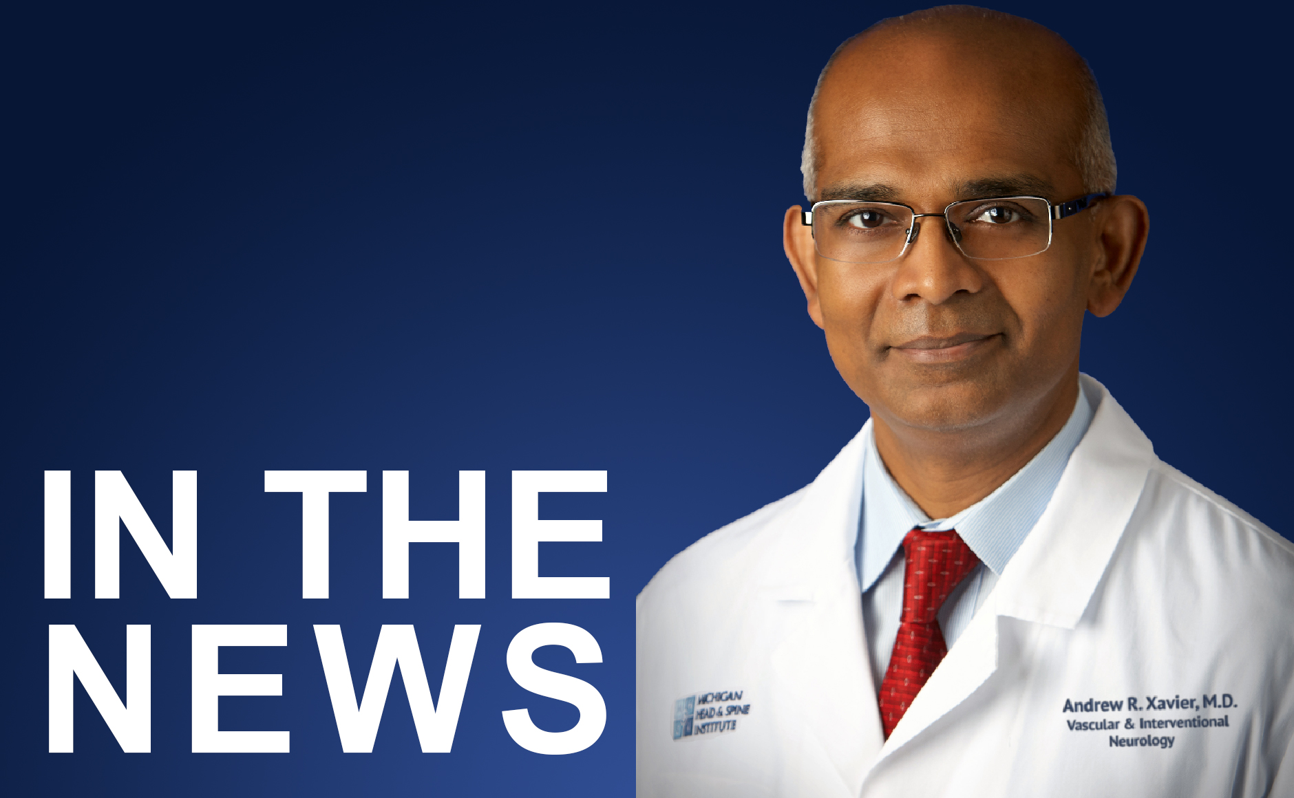 Dr. Andrew Xavier: In the News - Michigan Head & Spine Institute Blog